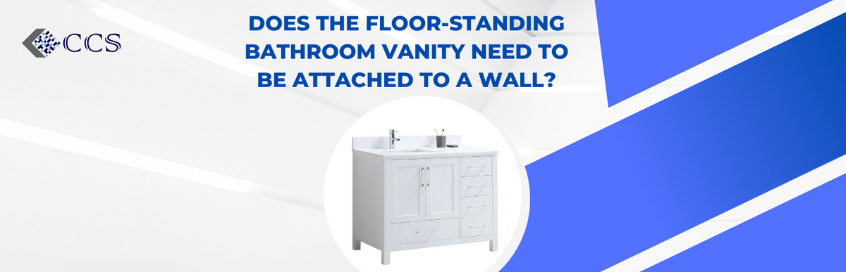 Does the floor-standing Bathroom Vanity Need To Be Attached To A Wall ...