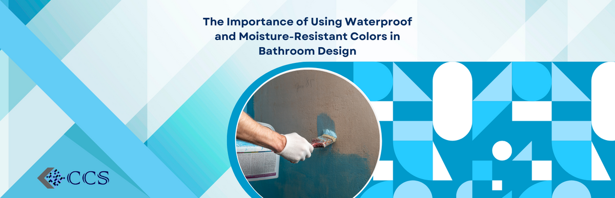 The Importance of Using Waterproof and Moisture-Resistant Colors in Ba ...